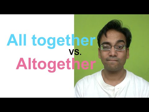 All together vs Altogether