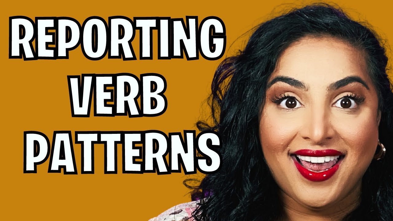 How to Use Advanced Reported Speech Patterns - 5 Verb Structures You Need Now