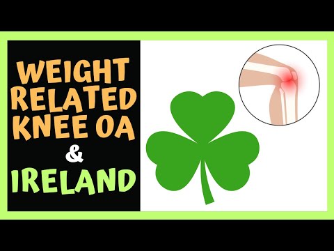 Weight related KNEE OA in IRELAND | Prevalence, Risks and Impact!