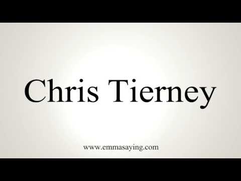 How to Pronounce Chris Tierney
