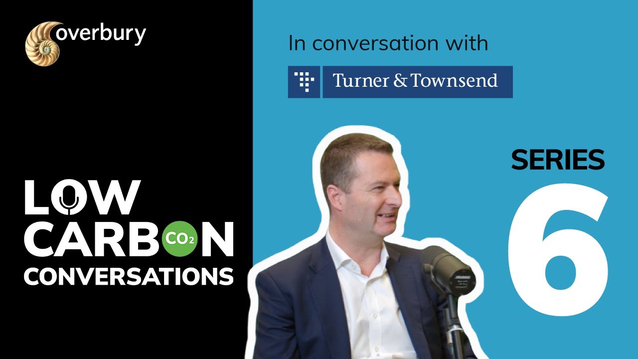 Calculating Carbon with Turner & Townsend | Low Carbon Conversations #6