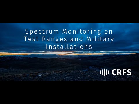RF Spectrum Monitoring on Test Ranges and Military Installations