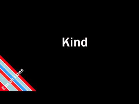 How to Pronounce Kind