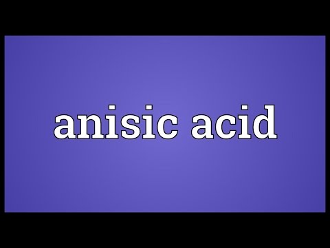 Anisic acid Meaning