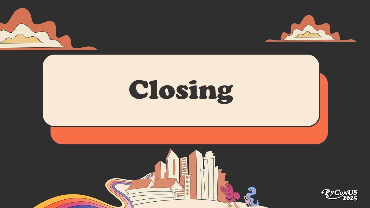 PyCon US 2025 Closing
