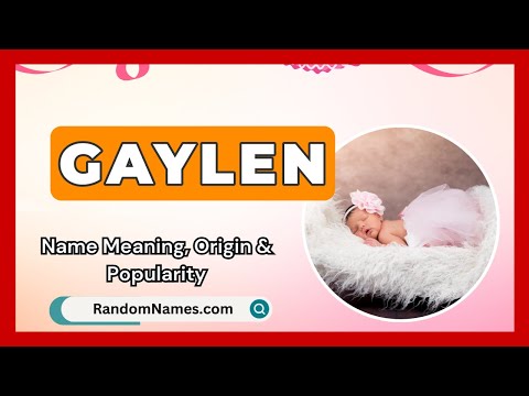 Gaylen - Baby Girl Name Meaning, Origin & Popularity - RandomNames.com