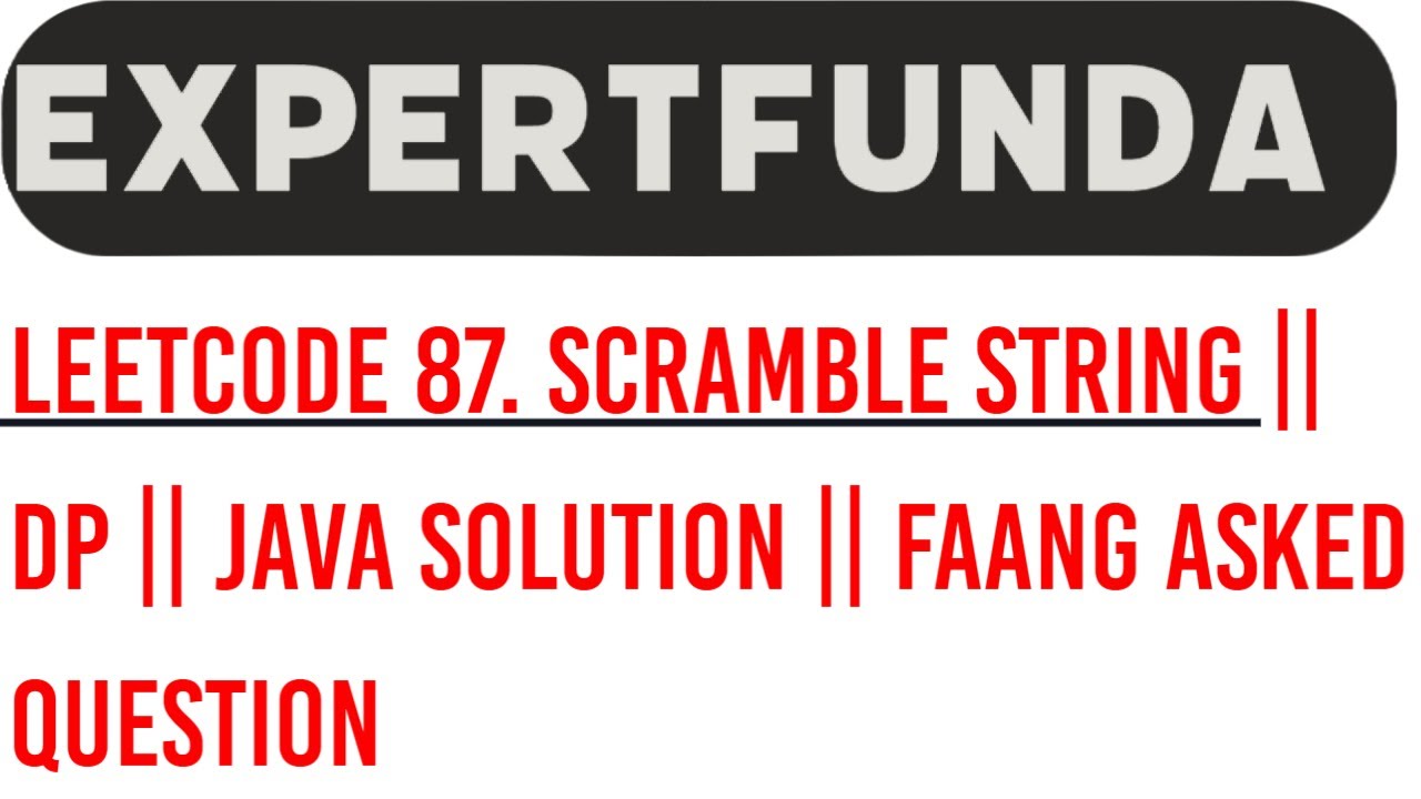 Leetcode 87. Scramble String || DP || Java Solution || FAANG Asked Question