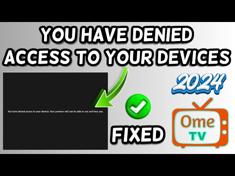 You have denied access to your devices Ome TV 2024 Fix