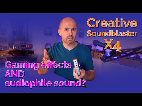 Creative Soundblaster X4: Gaming effects AND audiophile sound?