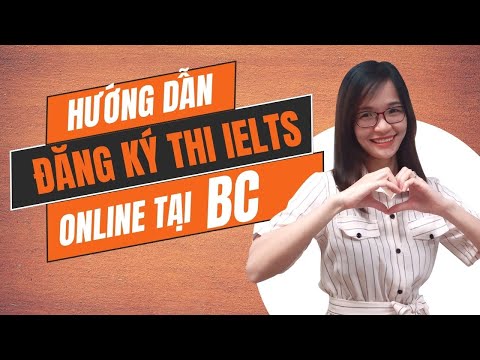 Hướng dẫn ĐĂNG KÝ THI IELTS ONLINE chi tiết nhất năm 2024 | IELTS Thanh Loan