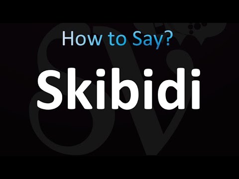 How to Pronounce Skibidi