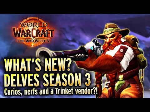 Season 3 Delves! Lots of Trinkets and Exciting Changes! Patch 11.2 Preview