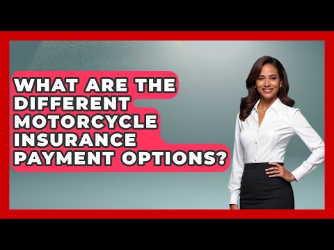 What Are The Different Motorcycle Insurance Payment Options? - Ride or Die Motorcycles