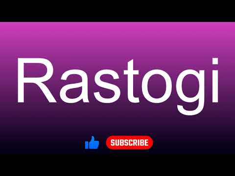 How to correctly pronounce - Rastogi