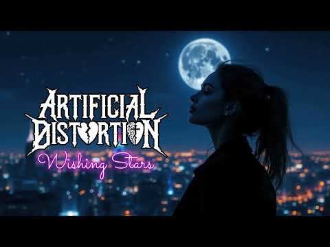 Artificial Distortion - Wishing Stars [LYRIC VIDEO]