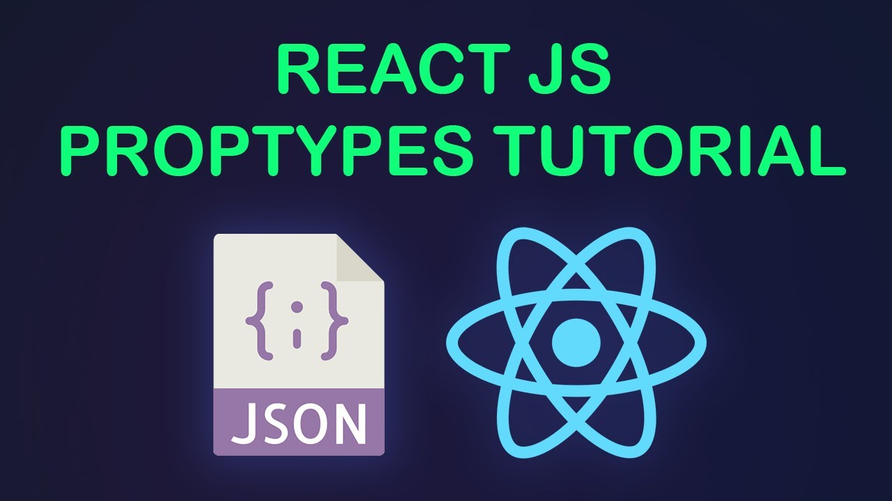 PropTypes in React JS Tutorial - React Props