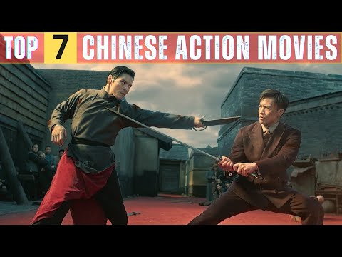 Top 7 Chinese Action films You must Watch 2023-2024