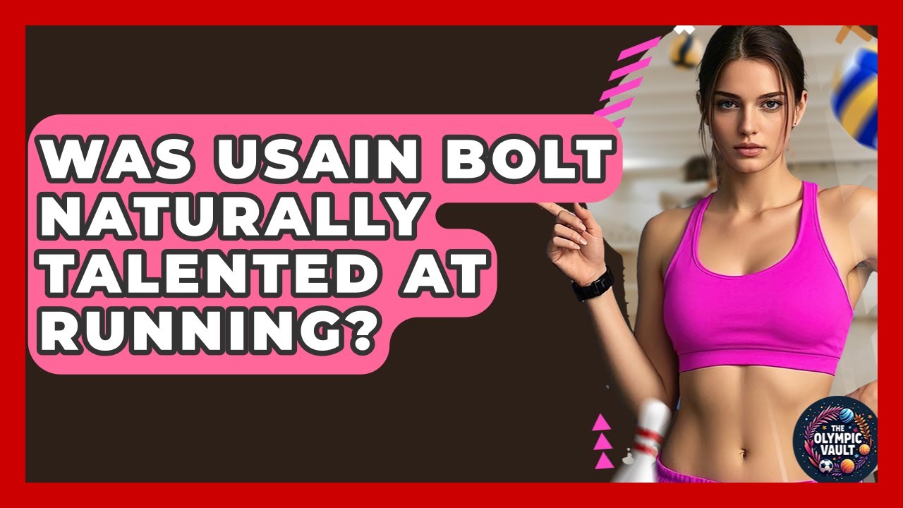 Was Usain Bolt Naturally Talented At Running? - The Olympic Vault