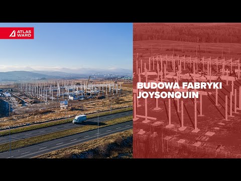 JOYSONQUIN | Budowa fabryki w Wałbrzychu | ATLAS WARD POLSKA | GENERALNY WYKONAWCA