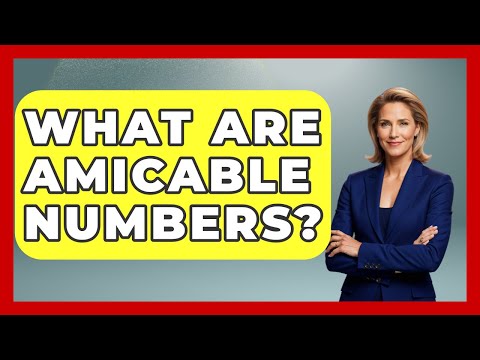 What Are Amicable Numbers? - Holy Harmonies