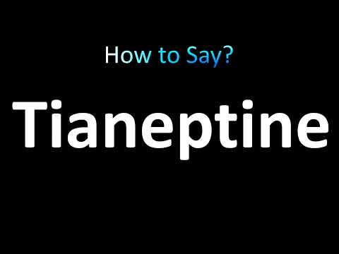 How to Pronounce Tianeptine (correctly!) (correctly!)