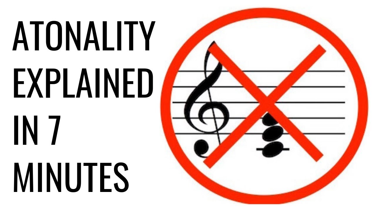 Atonality explained in 7 minutes