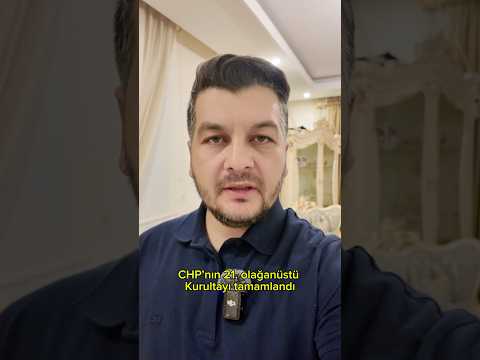 CHP’de Kurultay Tamamlandı! Parti Meclisi ve Tüzük Değişiklikleri Ne Anlama Geliyor? | #shorts #chp