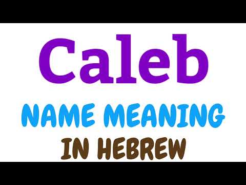 CALEB Meaning In Hebrew | CALEB meaning in English | CALEB name meaning In Hebrew