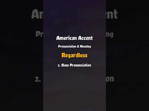 Regardless Pronunciation & Meaning American English #english #pronunciation #americanaccent