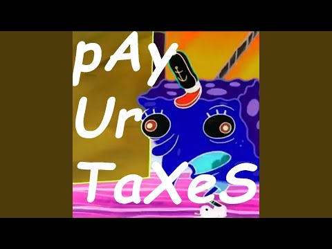 Pay Ur Taxes!! (feat. Post Punk Podge)