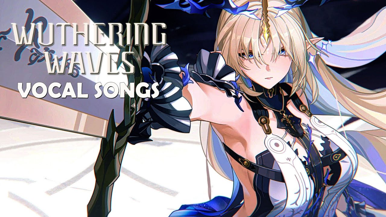 Wuthering Waves Vocal Songs OST Collection 1.0 to 2.4