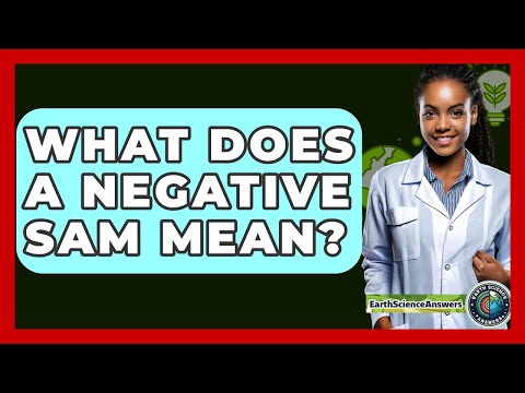 What Does A Negative SAM Mean? - Earth Science Answers