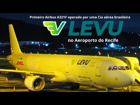 Chegada da primeira aeronave Airbus A321F a operar no Brasil da empresa LEVU Air Cargo em Recife.