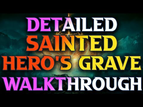 Sainted Hero's Grave Walkthrough - Elden Ring Gameplay Guide