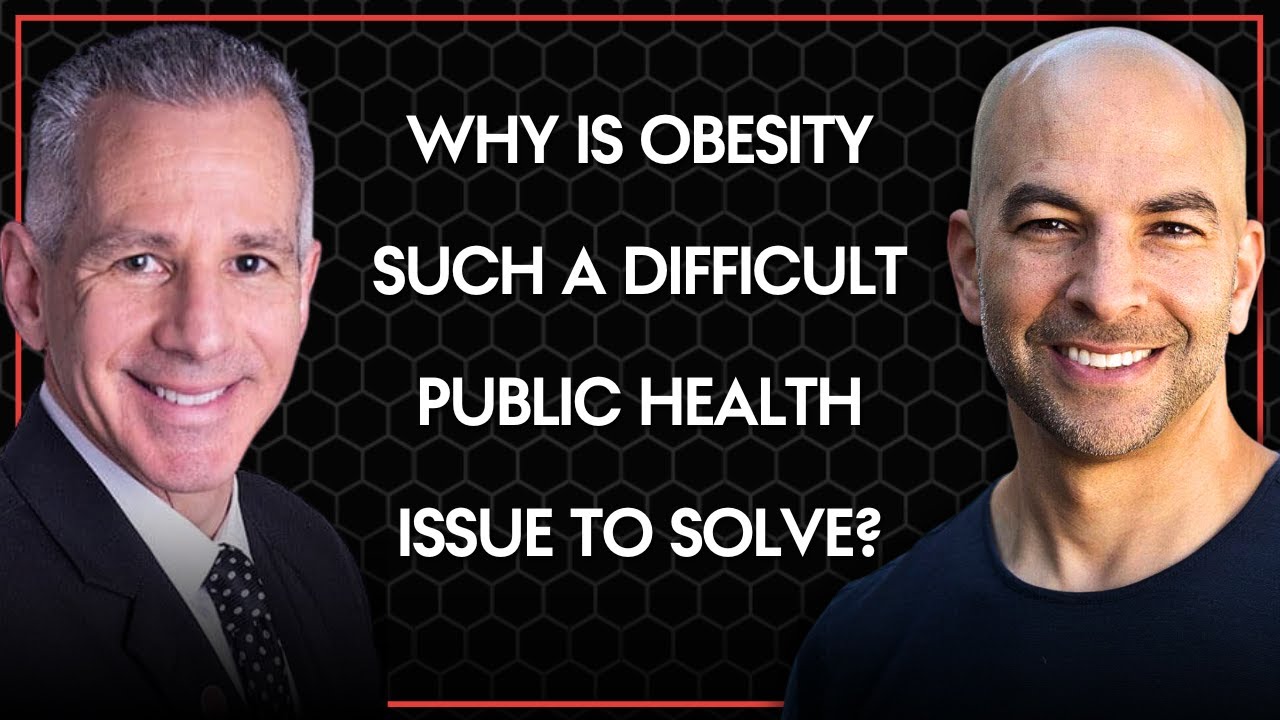 Why is obesity such a difficult public health issue to solve? | Peter Attia and David Allison