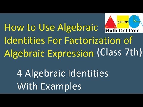 Factorization Using Algebraic Identities | Algebra | Math Dot Com