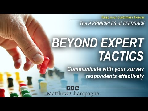Beyond Expert Tactics - Communicate with Your Survey Respondents Effectively by Matt Champagne