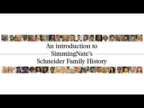 The Sims 4: An introduction to my Schneider family tree!