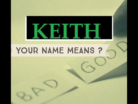 Keith Know Anyone By their Name - KEITH Name Meaning - First Name ★҉