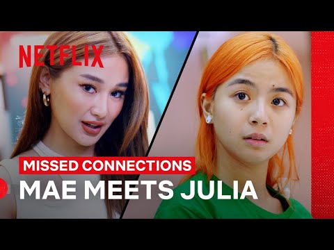 Mae Meets Julia | Missed Connections | Netflix Philippines
