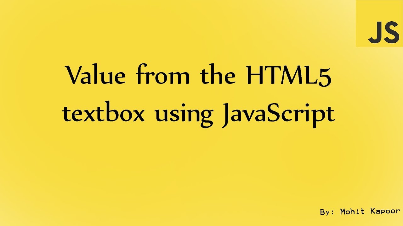 Get value from HTML5 input textbox using JavaScript