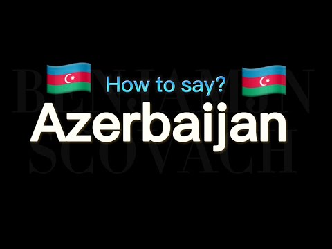 How to pronounce Azerbaijan?(CORRRECTLY)