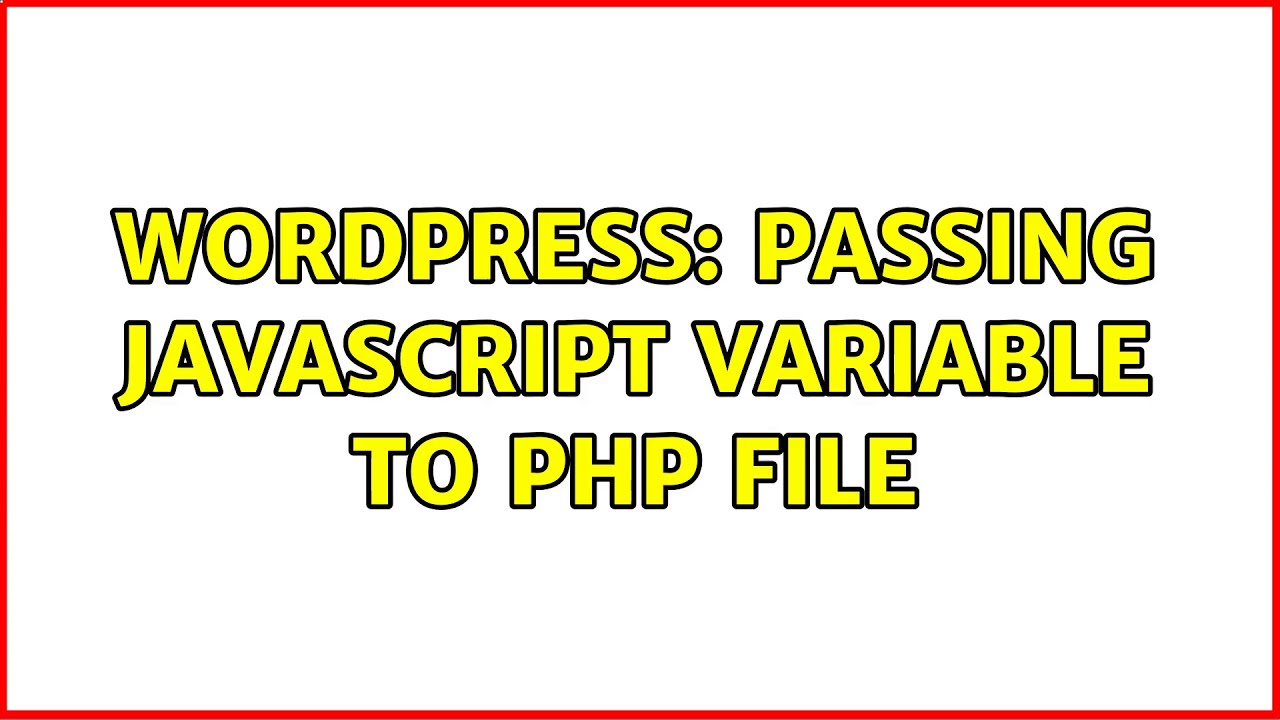 Wordpress: Passing javascript variable to php file