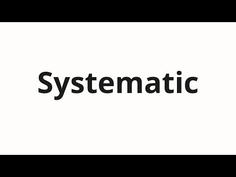 How to pronounce Systematic