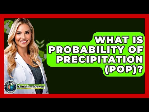 What Is Probability Of Precipitation (POP)? - Earth Science Answers