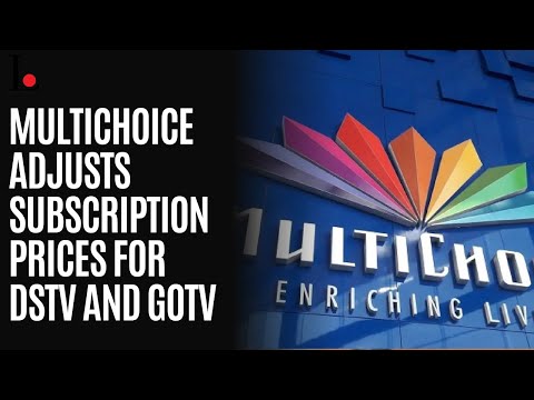 Multichoice Succumbs, Readjusts Subscription Prices For Dstv, GOtv