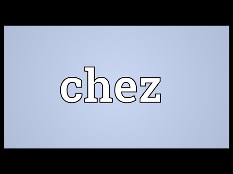 Chez Meaning