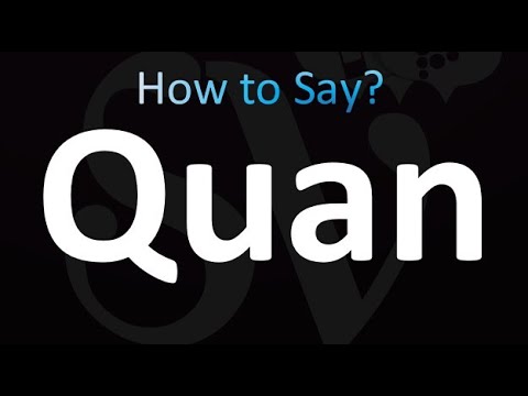 How to Pronounce Quan (correctly!)