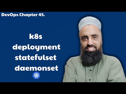 Chapter 45. Kubernetes Deployment vs StatefulSet vs DaemonSet | Kubernetes Tutorial for Beginner