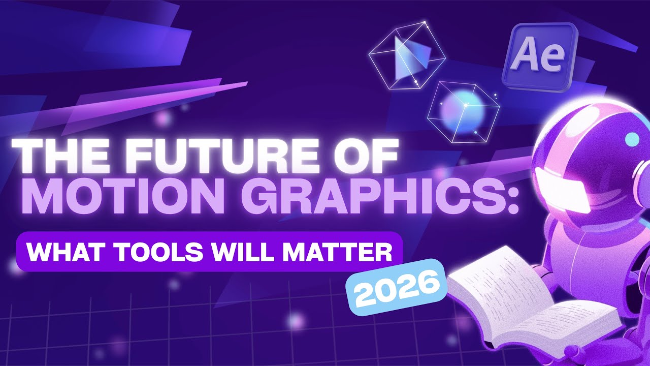 The future of motion graphics in 2026: what tools will matter